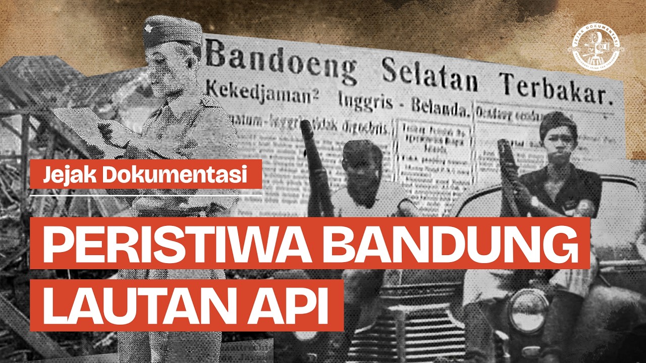 Mengenal Lebih Dekat Peristiwa Bandung Lautan Api | HISTORIA.ID - YouTube