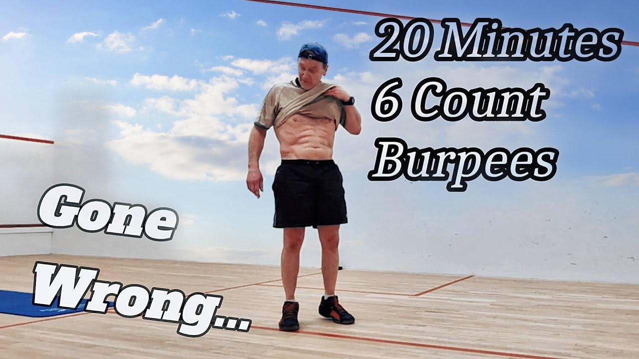 20 Minutes 6 Count Burpees Workout GONE WRONG! 😖 - YouTube