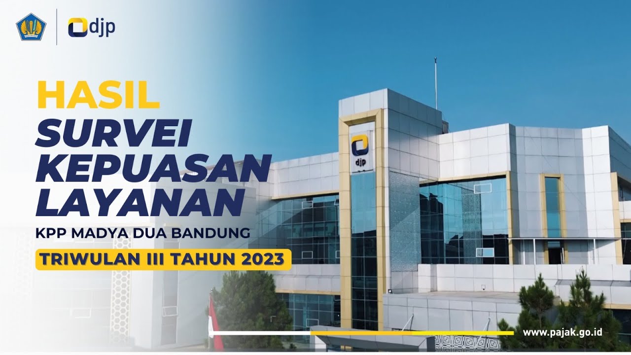 Hasil Survei Kepuasan Layanan KPP Madya Dua Bandung Triwulan III Tahun 2023 - YouTube