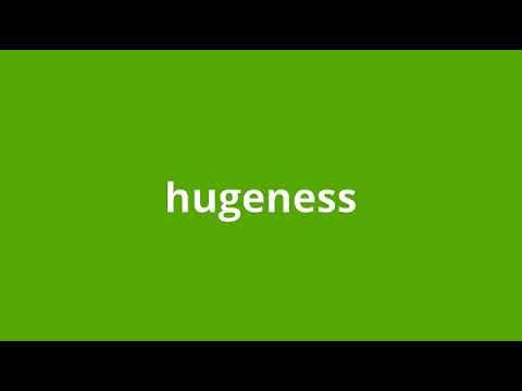 what is the meaning of hugeness. - YouTube