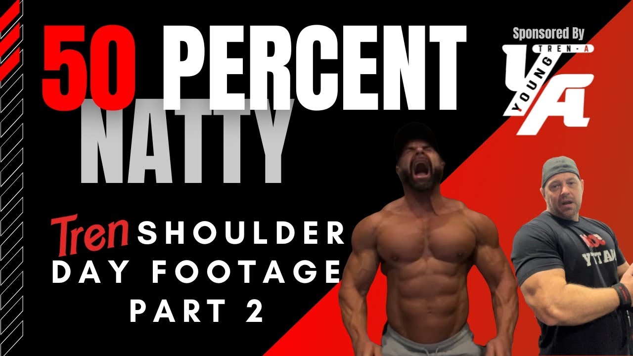 50 Percent Natty - Tren Shoulder Day (PART 2) Decca Trensylvania [Fake ...