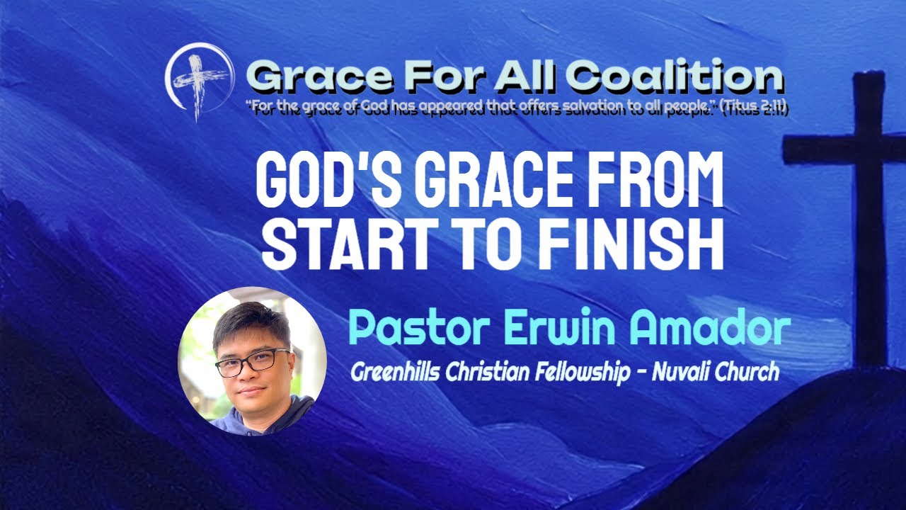 God's Grace From Start To Finish | Grace For All Coalition - YouTube