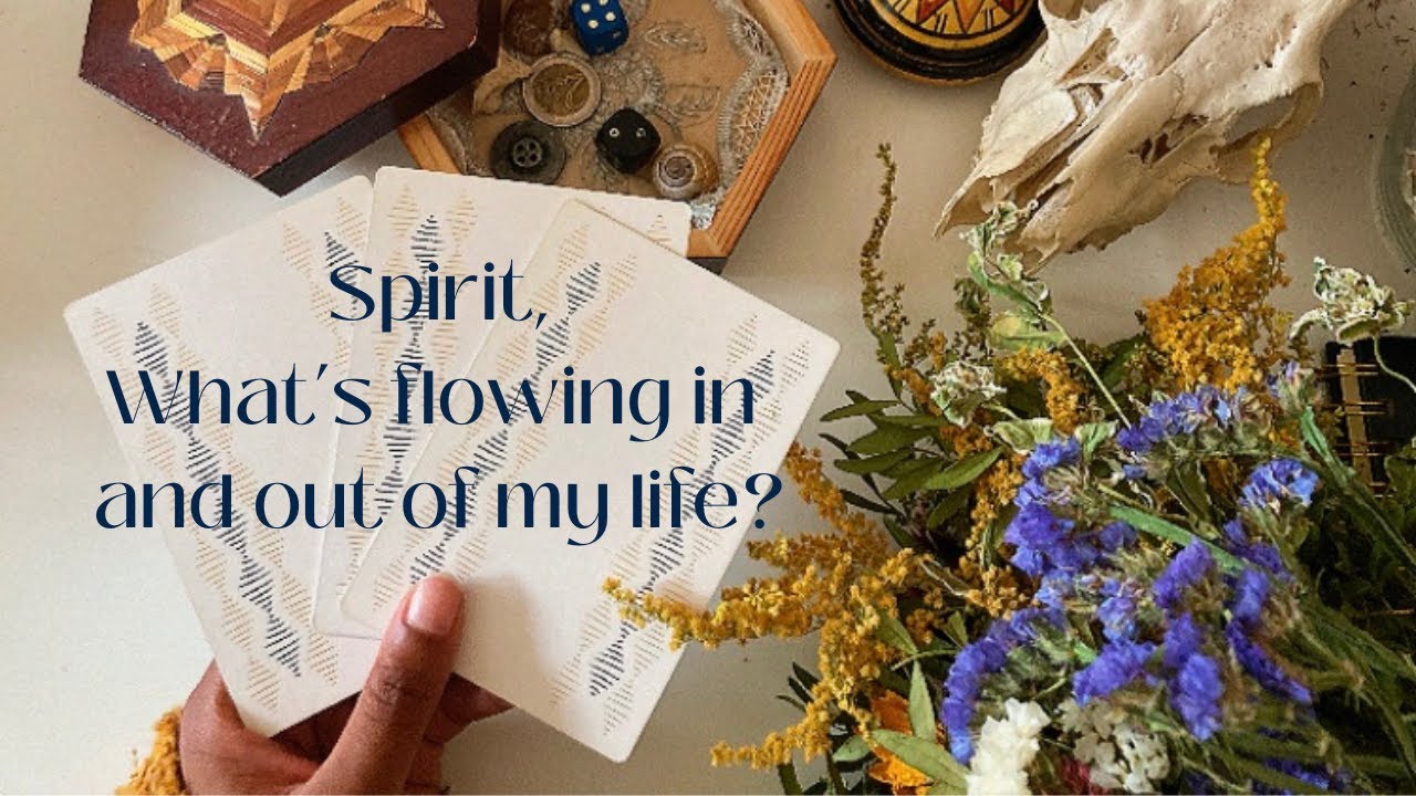 ⭐ Spirit Message: Whats flowing in and out of your life? - YouTube