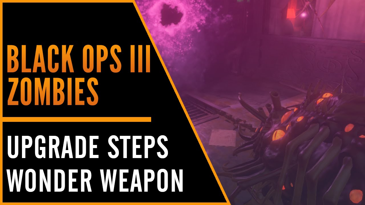 SOE WONDER WEAPON UPGRADE STEPS Updated (Black Ops 3 Zombies) - YouTube