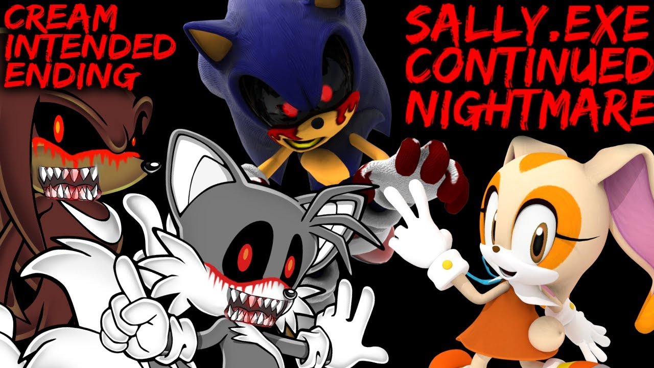 SALLY.EXE CONTINUED NIGHTMARE - CREAM INTENDED ENDING [SONIC HORROR ...