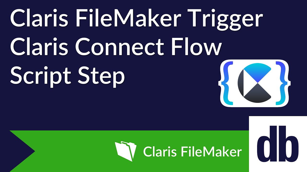 Claris Filemaker Trigger Claris Connect Flow Script Step Youtube
