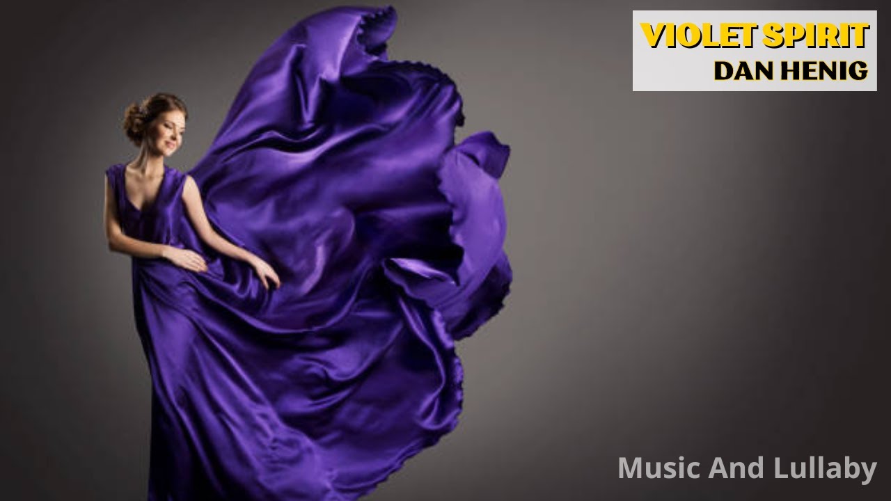 Violet Spirit - Dan Henig - YouTube