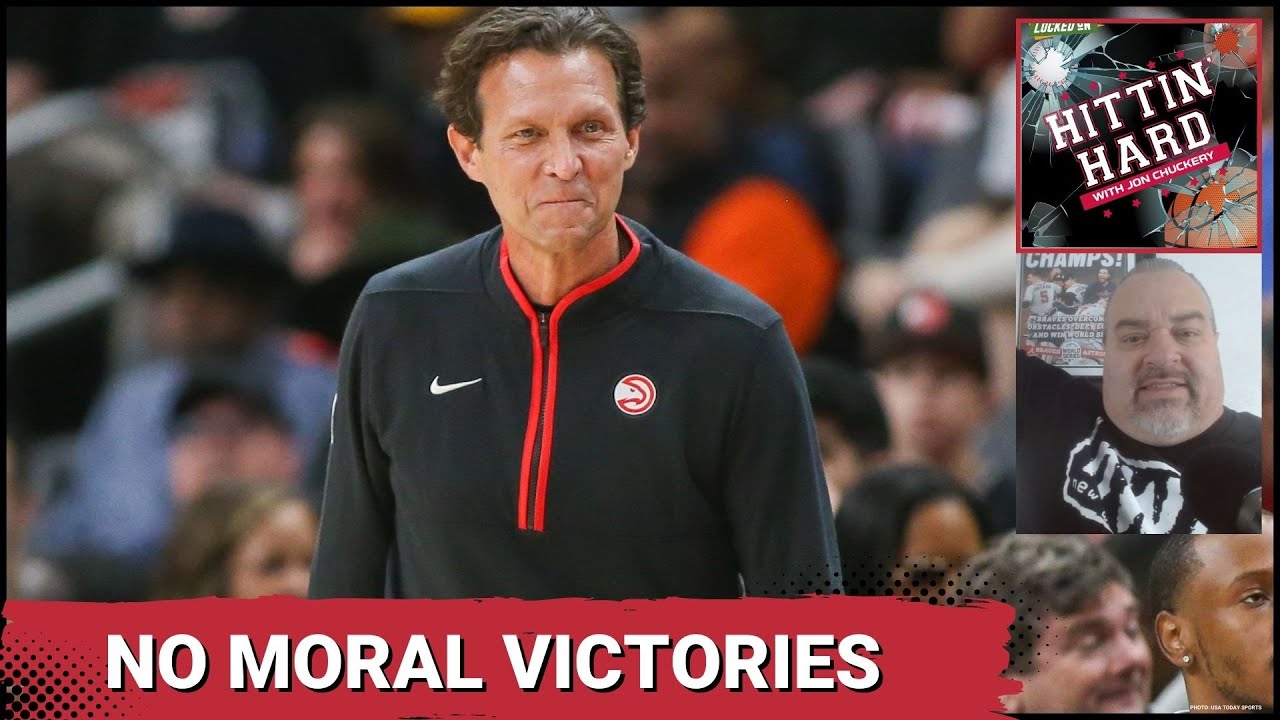 Moral Victories Won't Cut It For The Atlanta Hawks |Hittin Hard With ...