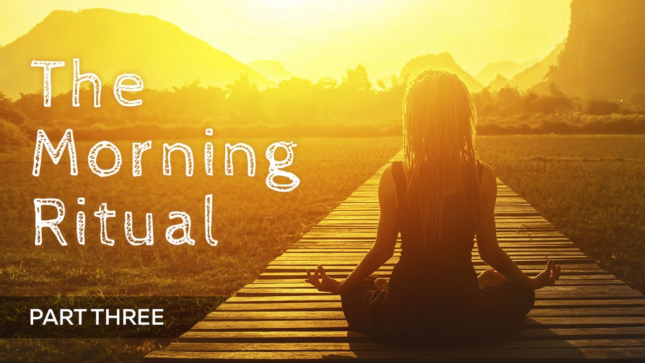 Morning Ritual 3 - YouTube