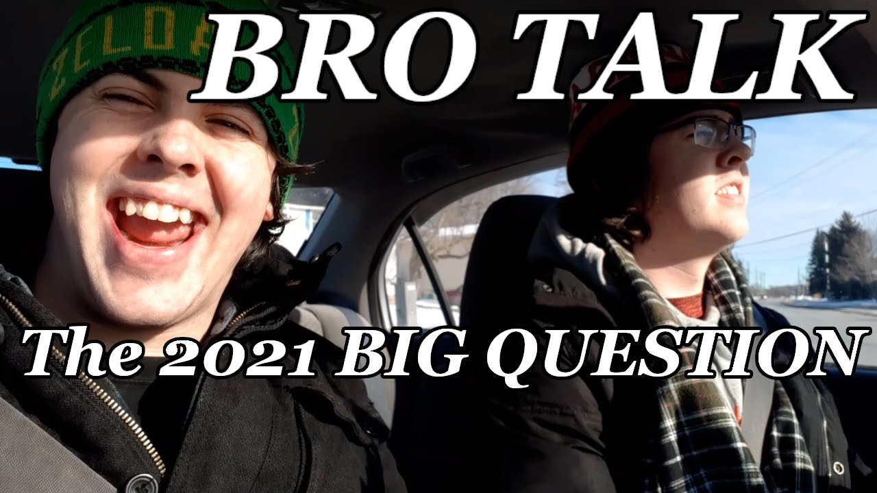 Bro Talk: What is 2021's BIG Question? - YouTube