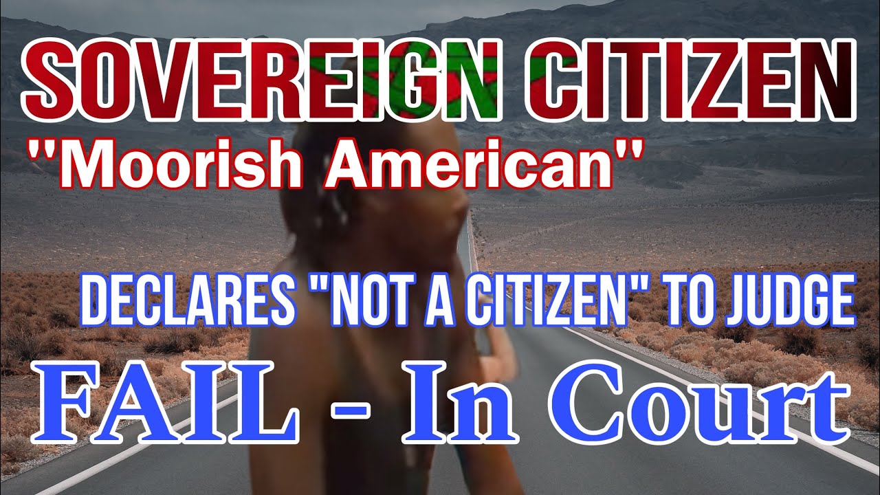 Judge Responds to Sovereign Citizen Moorish American's Citizenship ...