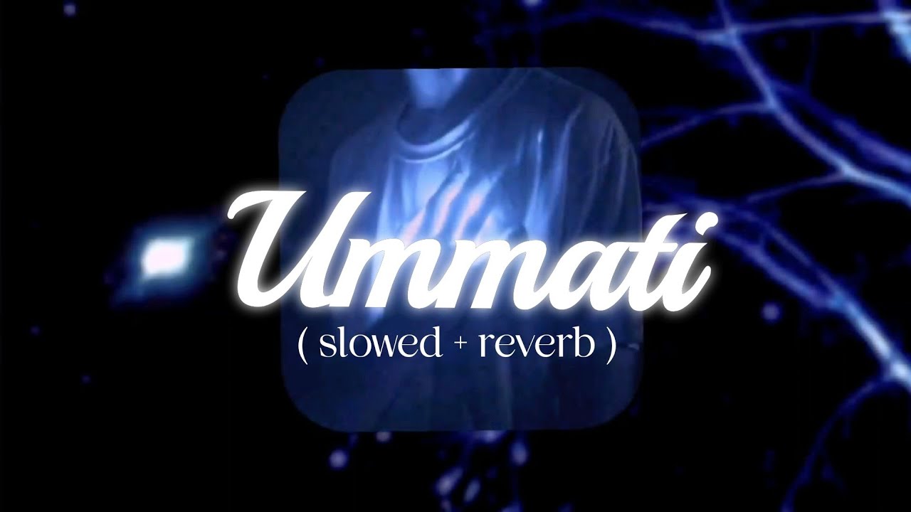 𝙐𝙢𝙢𝙖𝙩𝙞 // 𝒔𝒍𝒐𝒘𝒆𝒅+𝒓𝒆𝒗𝒆𝒓𝒃 // 𝙈𝙖𝙝𝙚𝙧 𝙕𝙖𝙞𝙣 - YouTube
