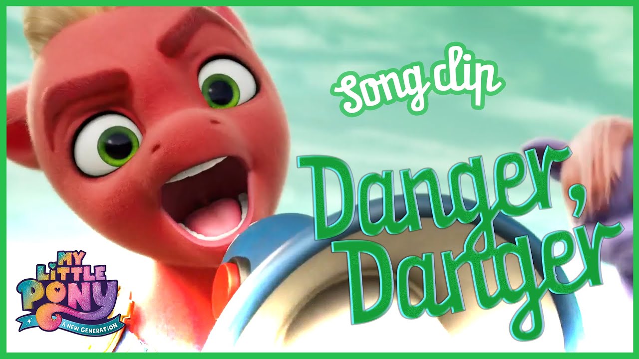 "Danger, Danger" Song Clip | My Little Pony: A New Generation - YouTube