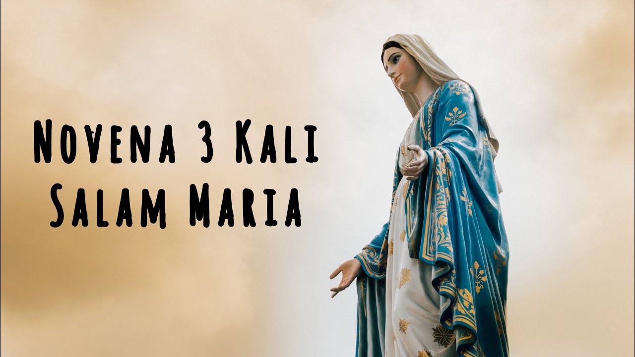 Novena 3 Kali Salam Maria || Tanpa Jeda Iklan - YouTube