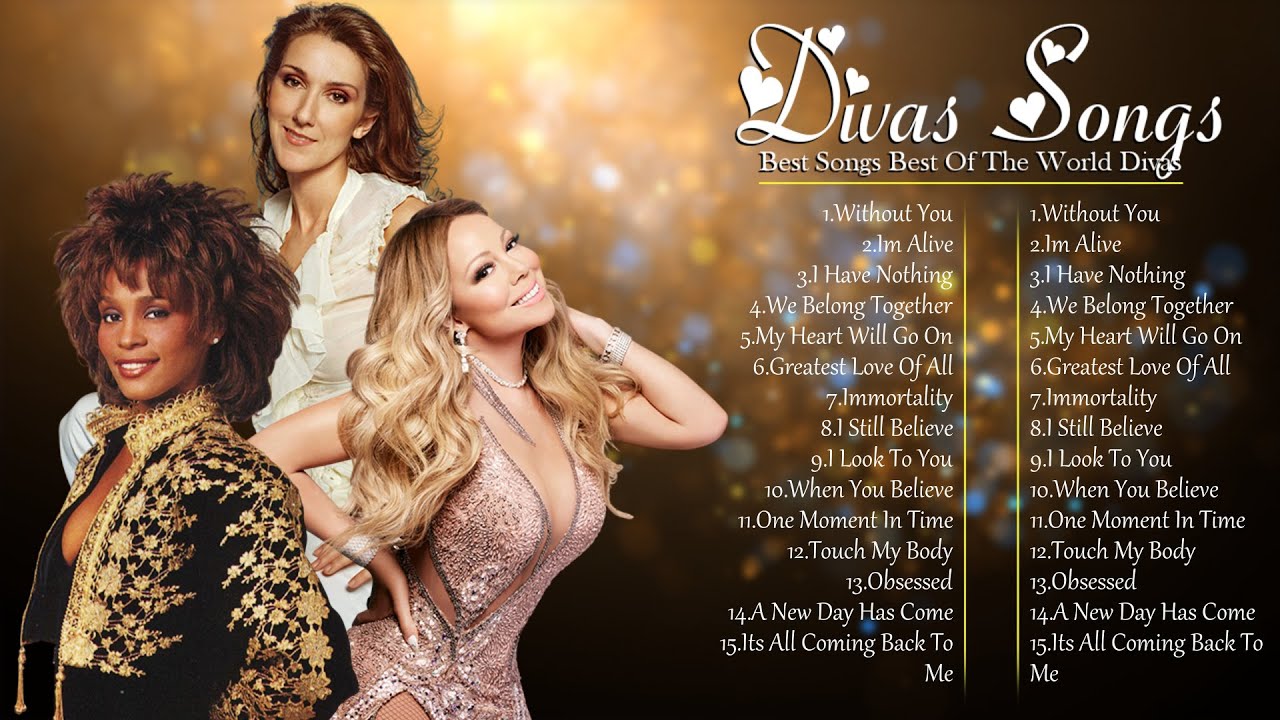 Mariah Carey, Celine Dion, Whitney Houston Divas Songs Hits Songs - YouTube