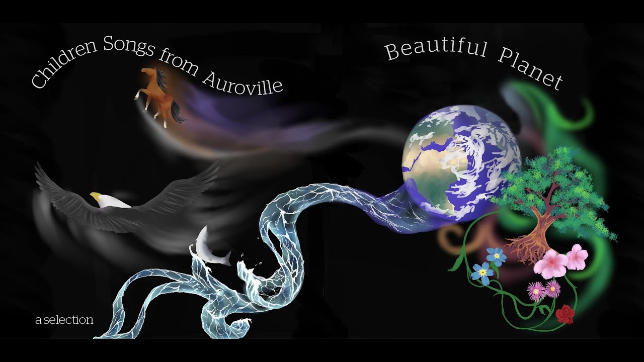 Beautiful Planet - Auroville children songs - with texts and ...