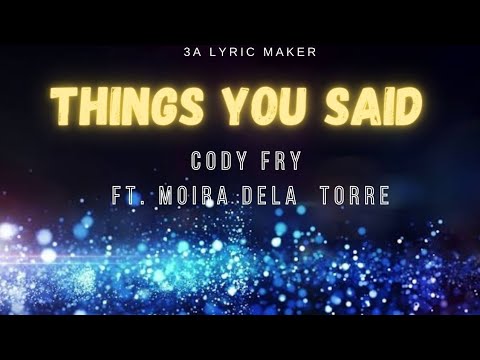 Cody Fry ft. Moira Dela Torre - Things You Said (Lyrics) - YouTube