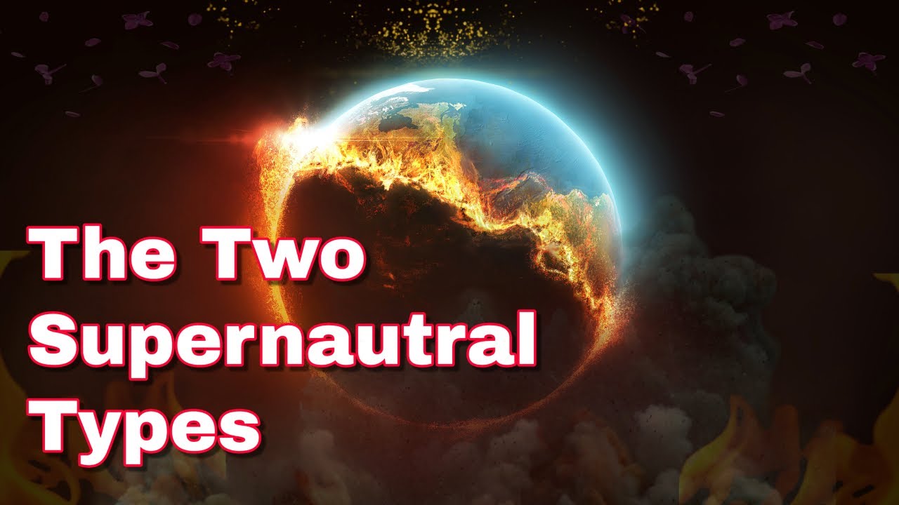 The Two Supernatural Types - YouTube