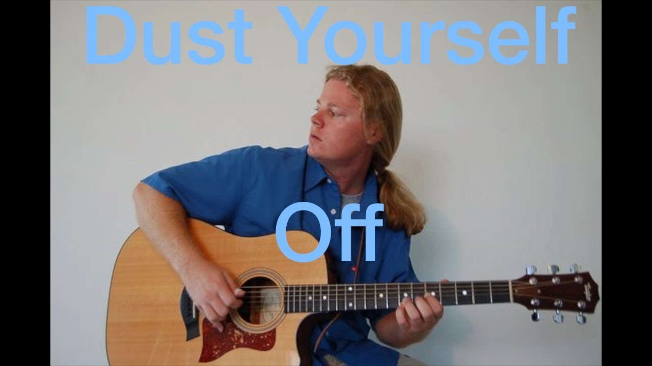 Dust Yourself Off - YouTube