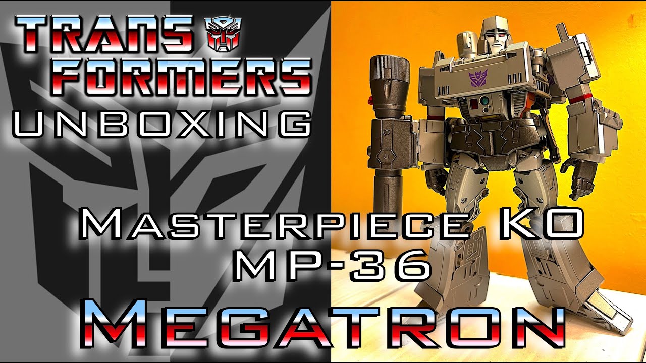 TRANSFORMERS - [ MEGATRON - KO MASTERPIECE - MP-36 ] - Unboxing ...