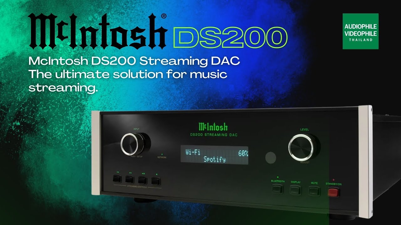 แนะนำ McIntosh DS200 Streaming DAC ระดับไฮเอนด์ ให้คุณเพลิดเพลินกับทุก ...