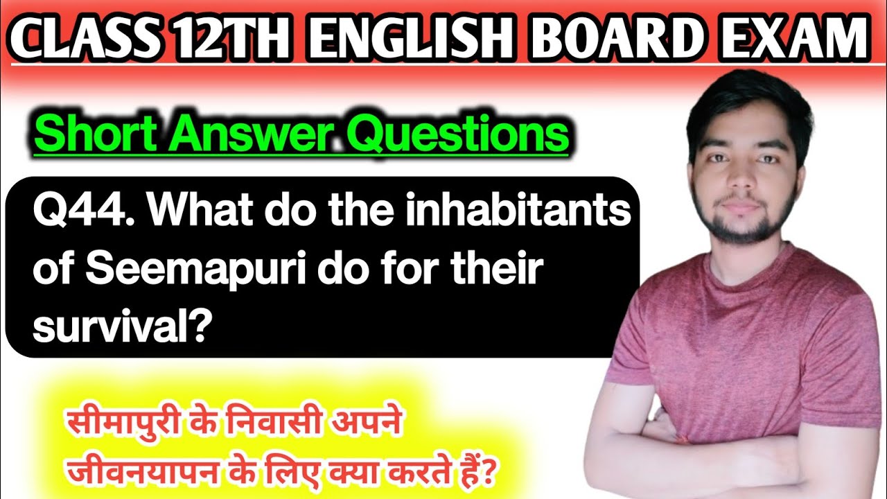 What do the inhabitants of Seemapuri do for their survival ...