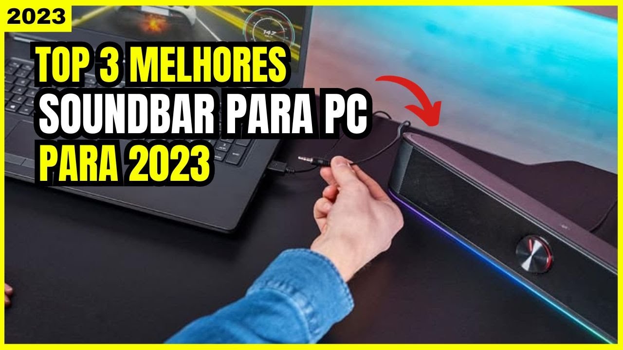 TOP 3 melhores Soundbar Para PC Custo Benefício Para 2023 | Qual é a ...