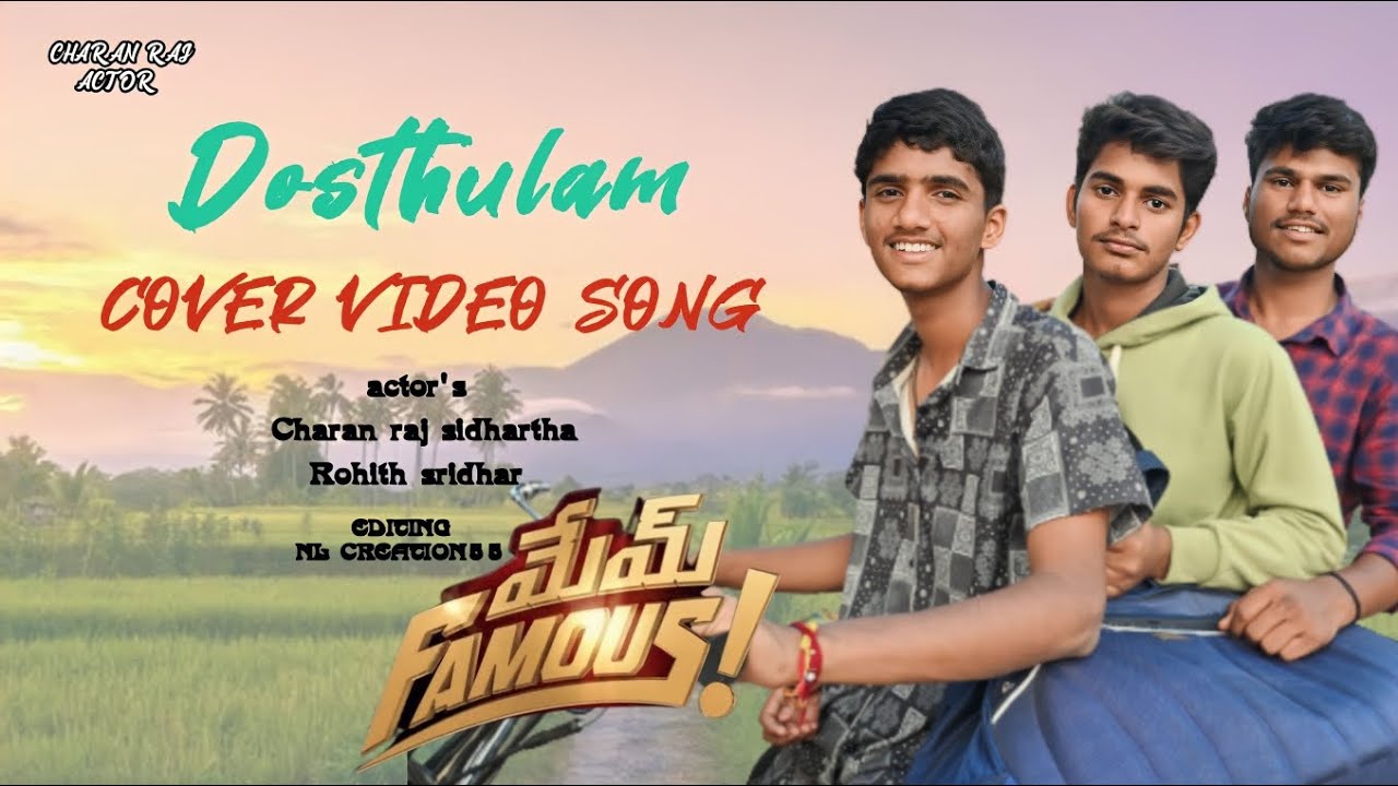 Dosthulam || Cover Video Song || Mem Famous || #charanrajactor ...