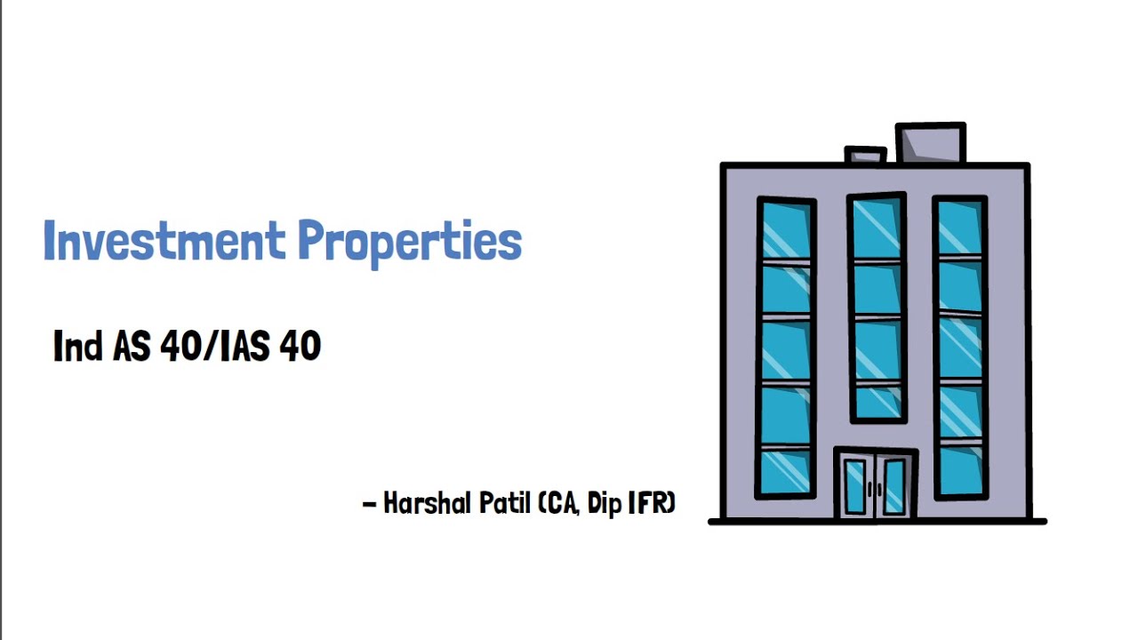 Quick Summary on Ind AS 40/IAS 40 - Investment Property - YouTube