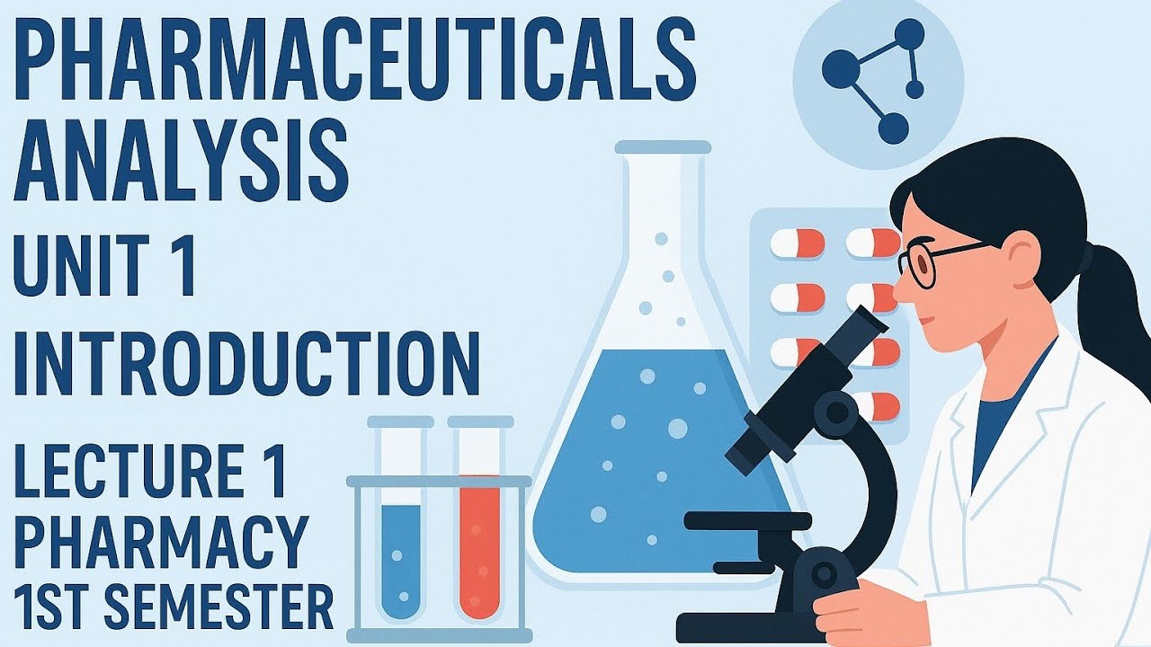 "Pharmaceutical Analysis Unit 1 | Introduction | Lecture 1 | Pharmacy ...