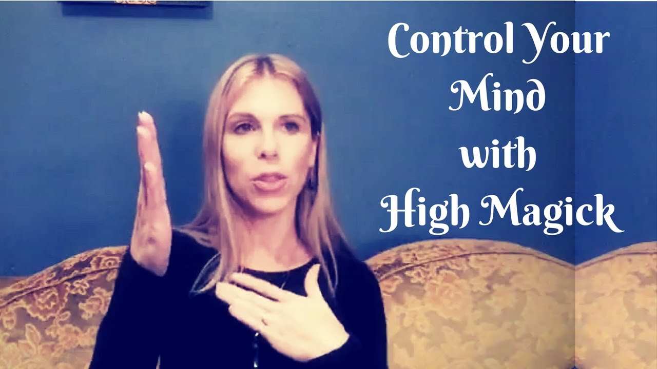 3 Ways to Control the Mind (High Magick Lesson) - YouTube
