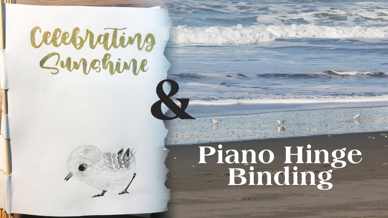 Celebrating Sunshine | Piano Hinge Binding - YouTube
