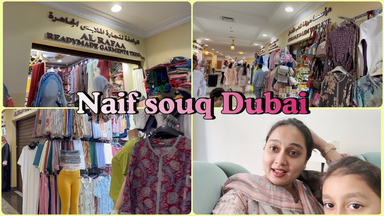 Naif Souq Dubai |Dubai cheapest market | Dubai wholesale shopping ...