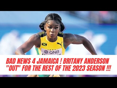 BAD NEWS 4 JAMAICA! BRITANY ANDERSON IS 'OUT' 4 THE REST OF THE 2023 ...