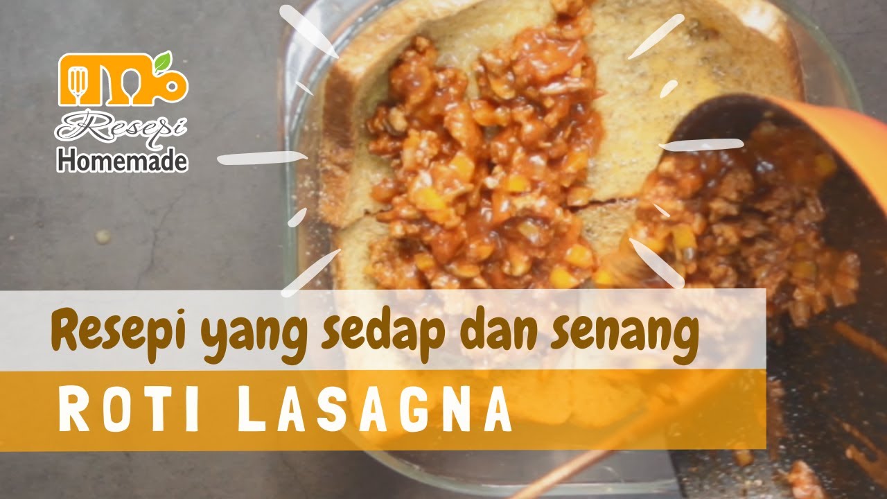 Resepi Roti Lasagna Yang Sedap Dan Senang Nak Buat / Lasagna Bread ...