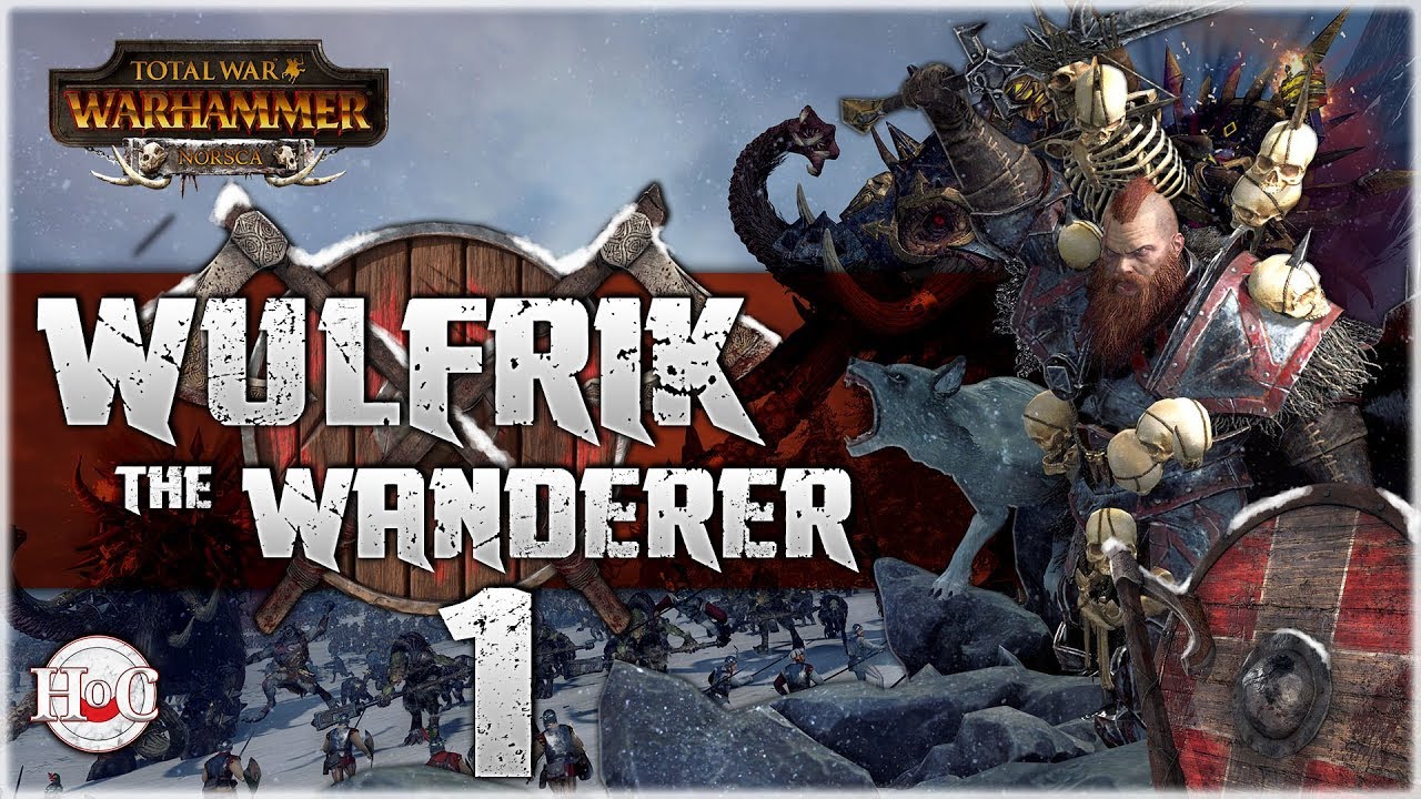 Total War Warhammer - Norsca - Wulfrik the Wanderer - 1 - YouTube
