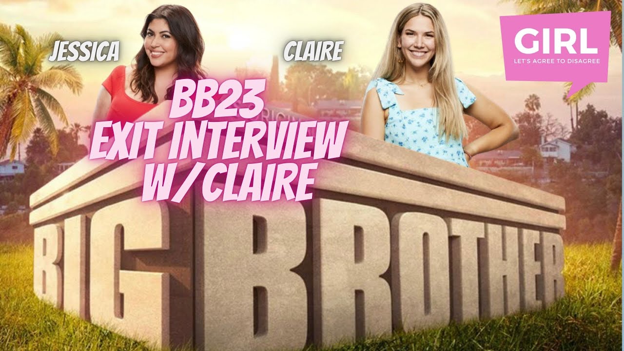 #BB23 EXIT INTERVIEW WK 9 - #4 JUROR - CLAIRE TALKS ABOUT HER INVISIBLE ...