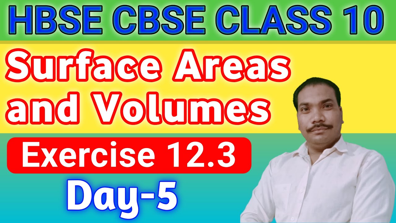 Surface Areas And Volumes Class 10 Ex 12.3 | Class 10 Maths Chapter ...
