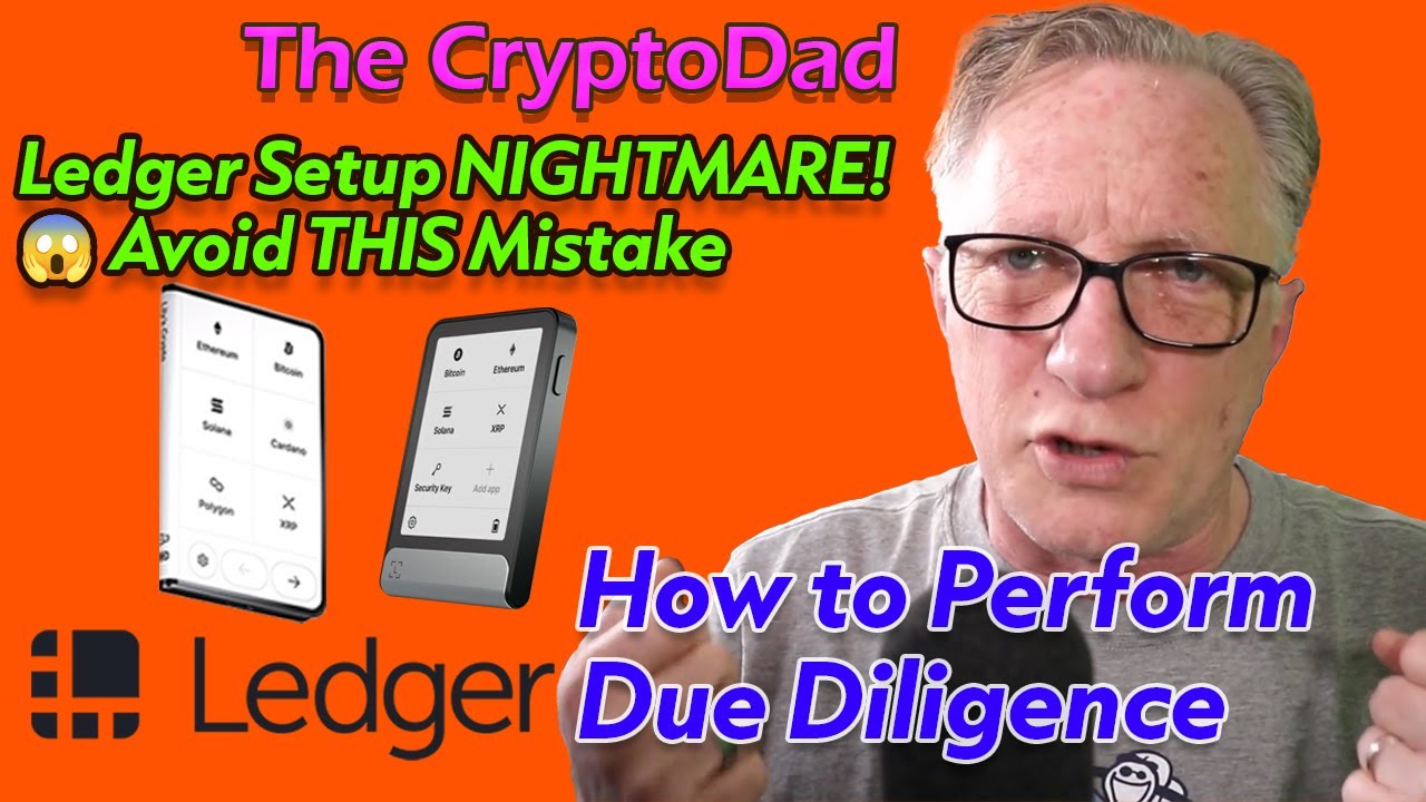 Ledger Setup NIGHTMARE! 😱 Avoid THIS Mistake: Ledger Due Diligence ...