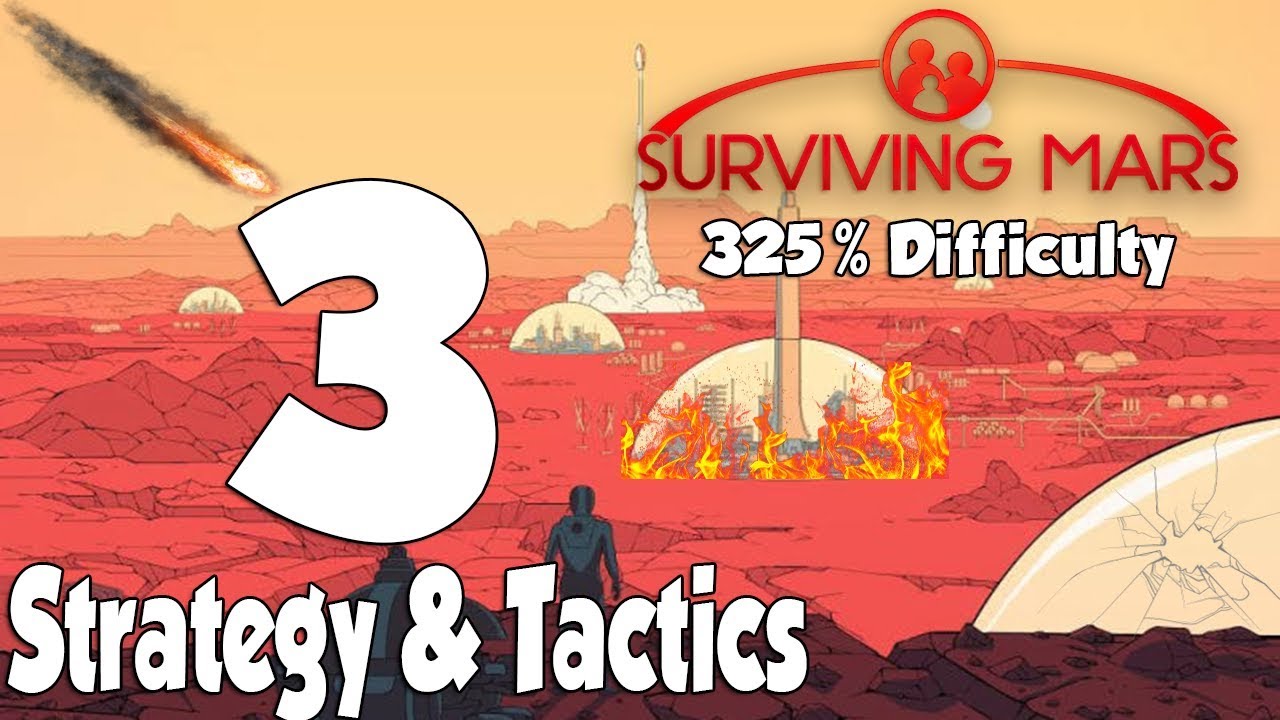Surviving Mars Strategy & Tactics 325% Difficulty 3: Making the Most of ...