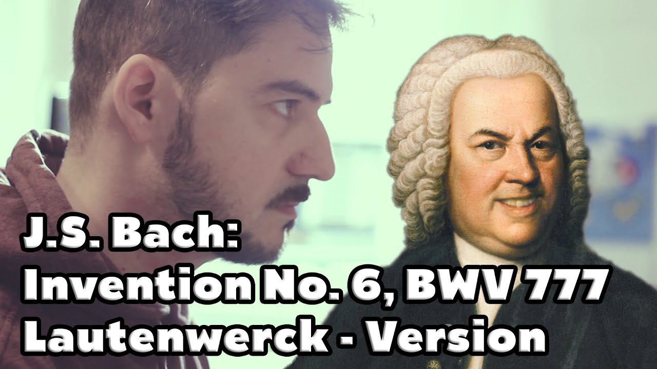 J.S. Bach: Invention No. 6, BWV 777, German Lautenwerck Samples (Lute ...