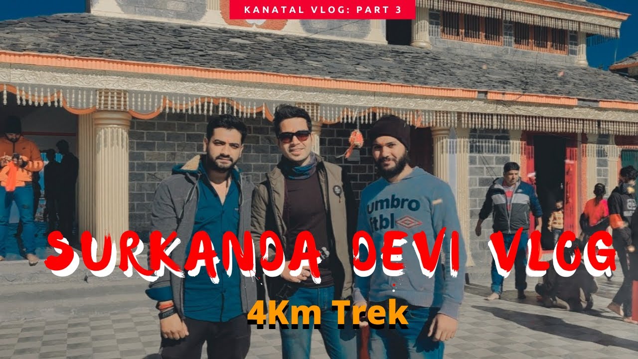 Surkanda Devi Temple | Best Trek For Beginners | Sati Pratha | Kanatal ...
