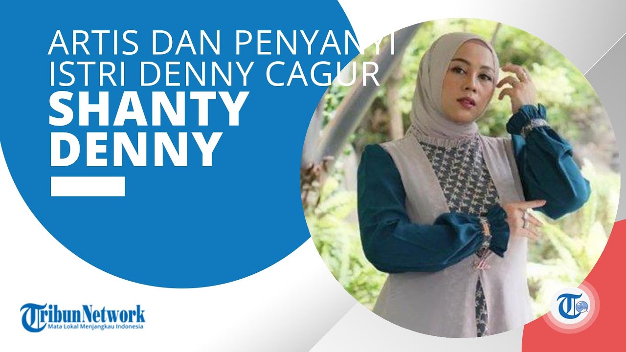 Sosok Shanty Denny, Aktris dan Penyanyi, Istri dari Denny Cagur - YouTube