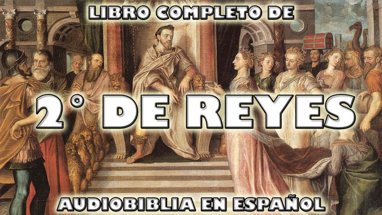 Segunda de Reyes Capitulos 11 al 15 Audiobiblia Narrada en Español ...