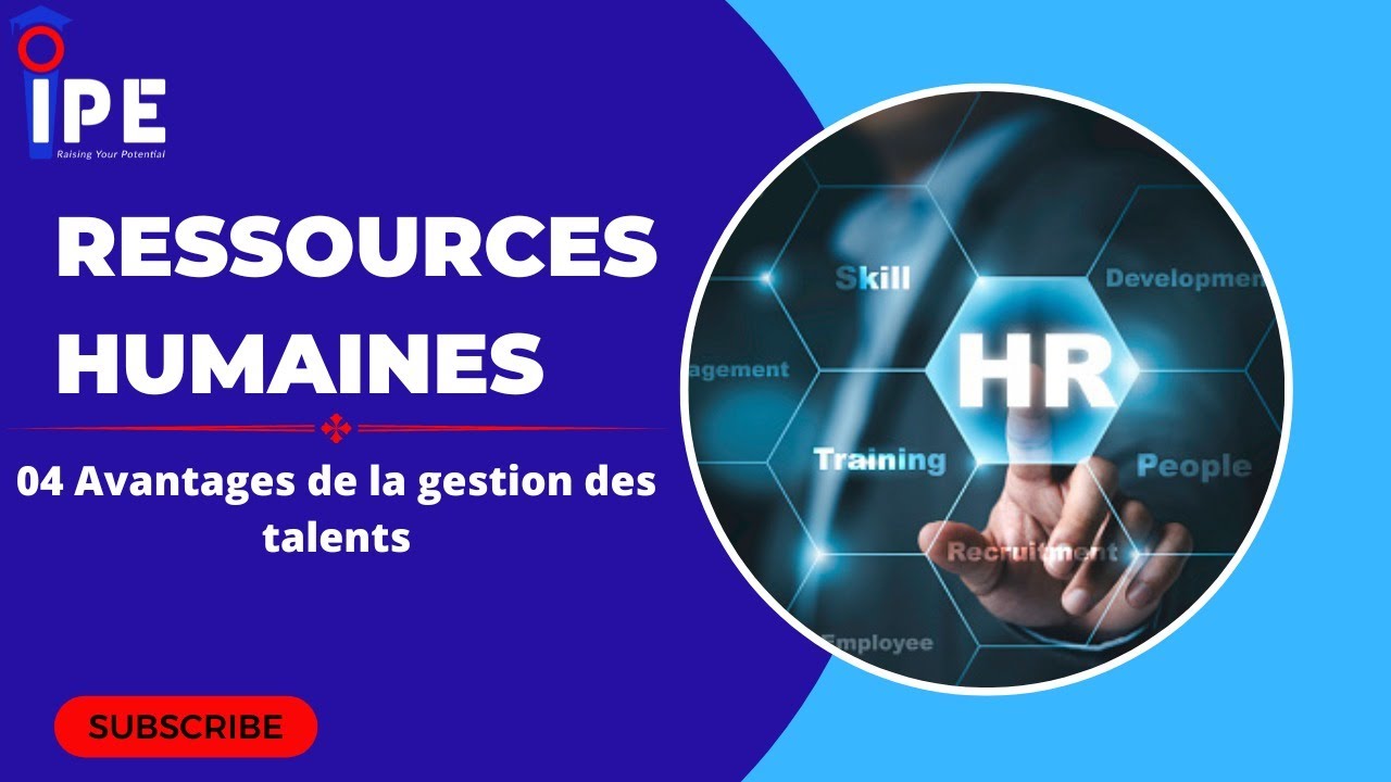Ressources Humaines: Les 04 avantages de la gestion des talents - YouTube