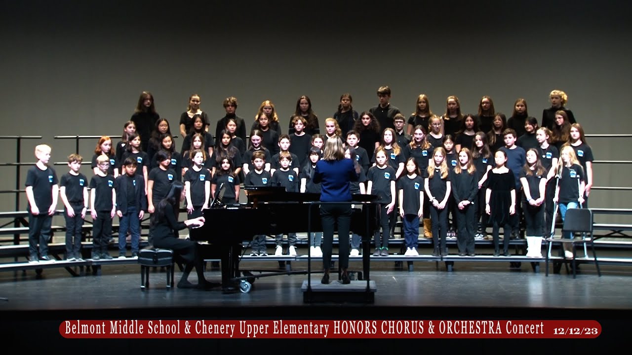 Belmont Middle School and Chenery Upper Elementary HONORS CHORUS ...
