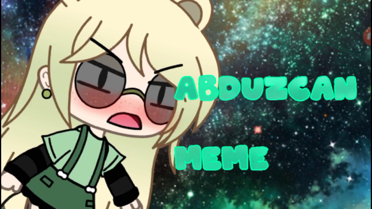 ABDUZCAN meme :3///MUSIC KALY /// - YouTube