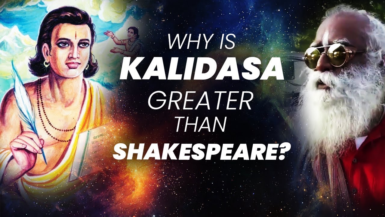 🔴 Story Of Kalidasa: Who Still Is Greater Than Shakespeare | Sadhguru ...
