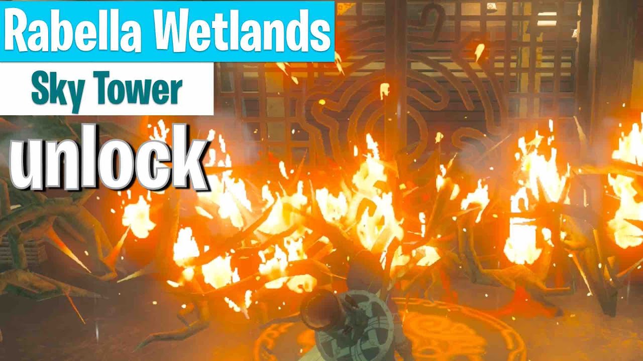 Unlock Rabella Wetlands Sky Tower from thorns in Tears of the Kingdom ...