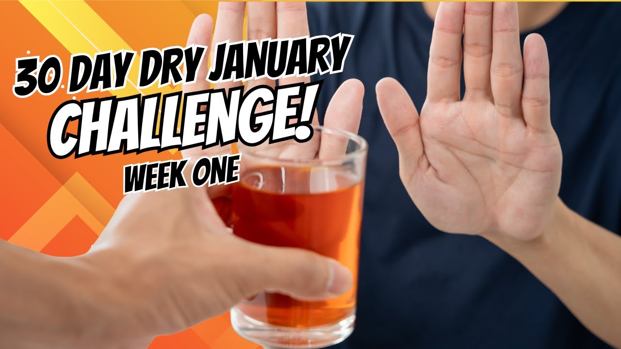 30 Day Dry January Challenge | My Journey to Better Health Week 1 # ...